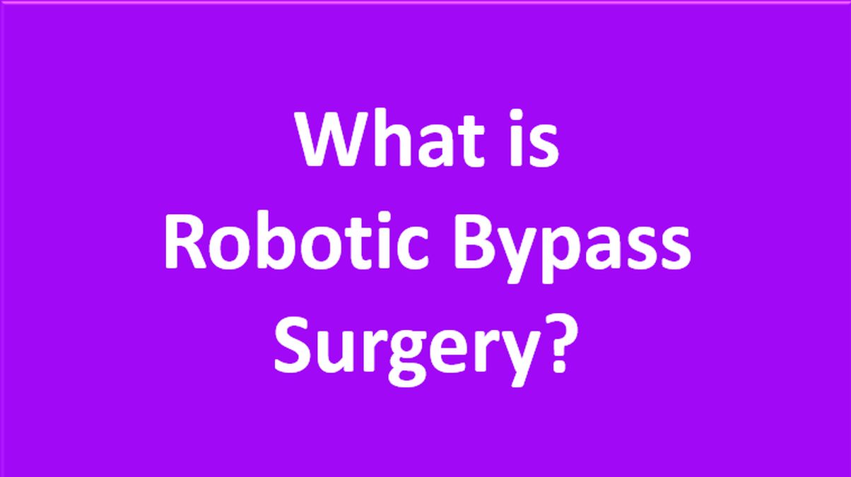 What is robotic bypass surgery? - All About Heart And Blood Vessels