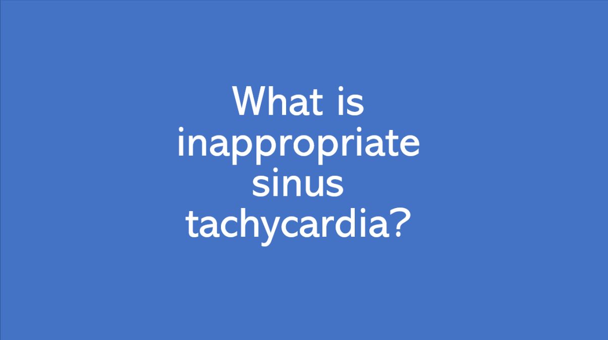 What is inappropriate sinus tachycardia? - All About Cardiovascular ...