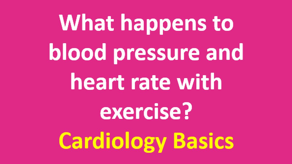 What happens to blood pressure and heart rate with exercise? Cardiology ...