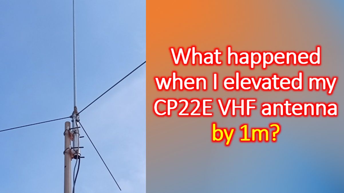 What happened when I elevated my CP22E VHF antenna by 1m? - Johnson's ...