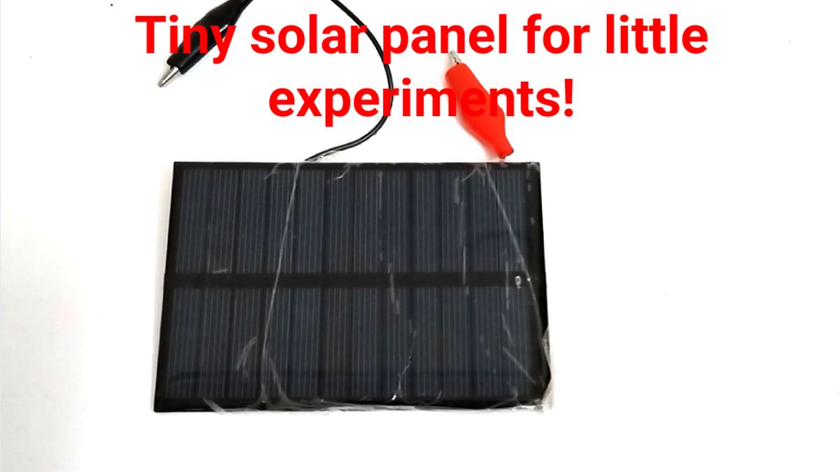 Tiny solar panel for little experiments! - Johnson's Techworld