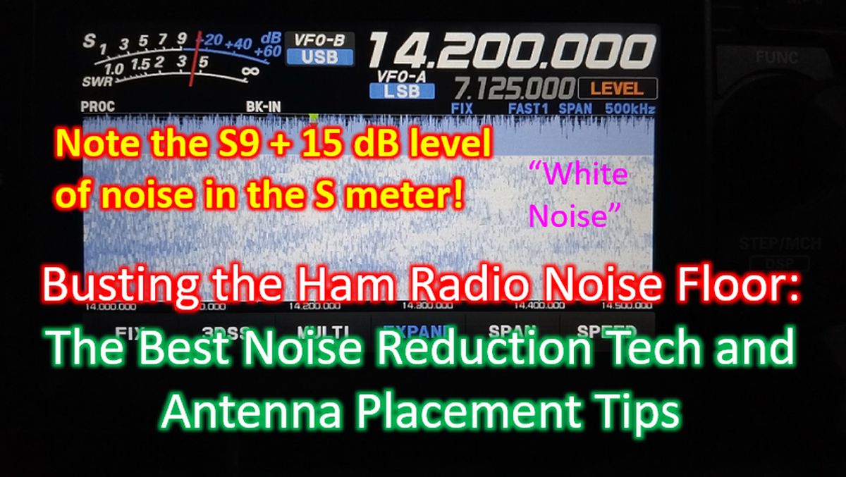 Busting the Ham Radio Noise Floor: The Best Noise Reduction Tech and ...