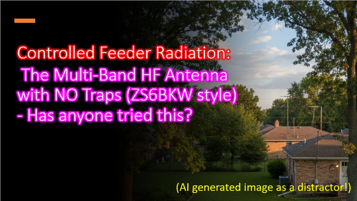 Controlled Feeder Radiation: The Multi-Band HF Antenna with NO Traps ...