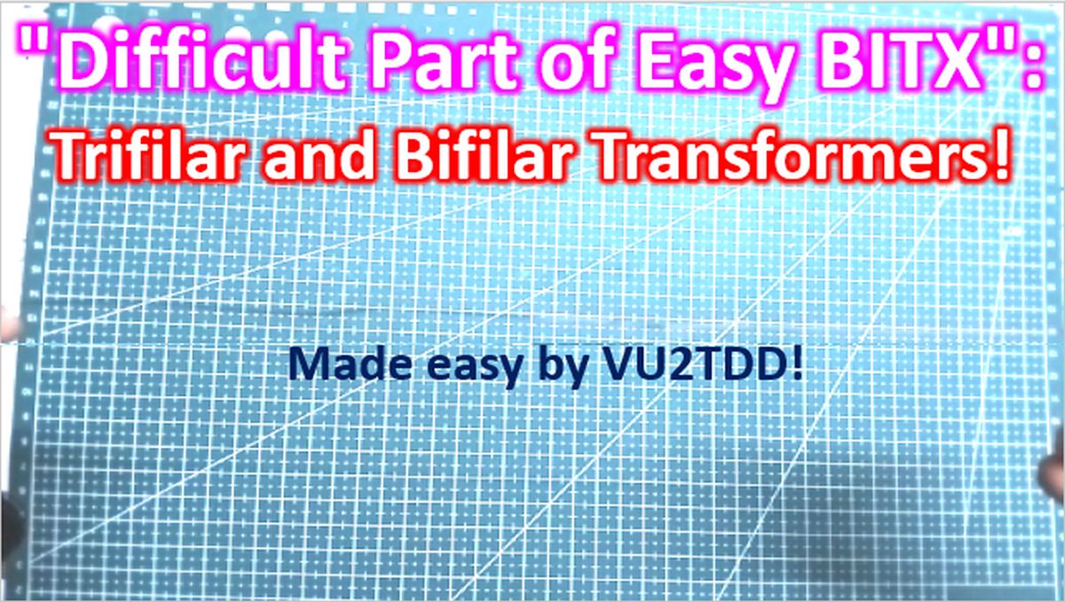 "Difficult Part of Easy BITX": Trifilar and Bifilar Transformers ...